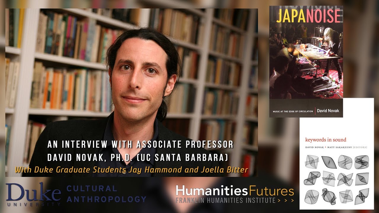 An Interview with David Novak, UC Santa Barbara - Franklin Humanities ...